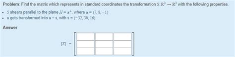 Solved Problem Find The Matrix Which Represents In Standard Chegg