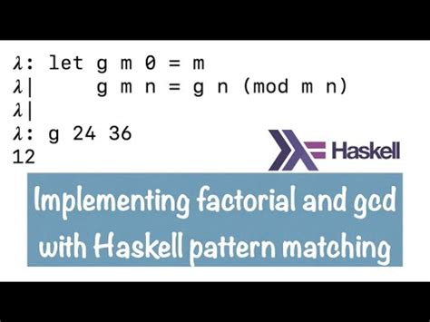 HPBE008 Implementing Factorial And Gcd With Haskell Pattern Matching