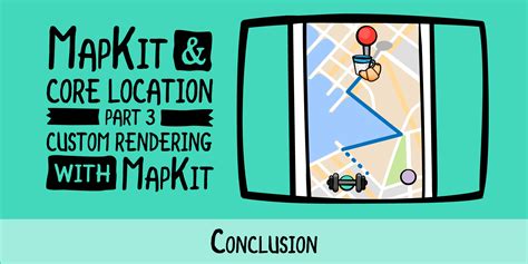 mapkit and core location episode 28 conclusion kodeco