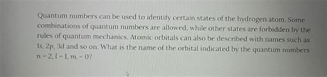 Solved Quantum Numbers Can Be Used To Identify Certain Chegg