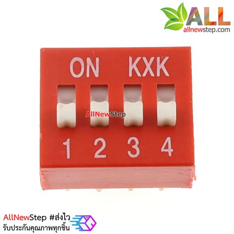 Dip Switch Dip 254mm สวิตช์แบบ Dip ระยะห่างระหว่างขา 254mm ขนาด 4