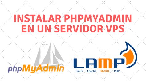 Instalar Phpmyadmin En Vps Ubuntu Lamp