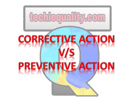 Corrective Action Vs Preventive Action Difference Of CA Vs PA