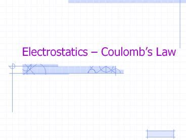 PPT Electrostatics PowerPoint Presentation Free To Download Id 7a2d86 MjBmO