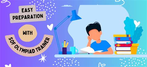 How Olympiad Preparation Is Easier With Sof Olympiad Trainer Sof Olympiad Trainer