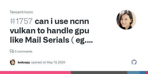 Can I Use Ncnn Vulkan To Handle Gpu Like Mail Serials Eg Mali T GPU Issue