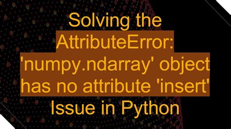 solving the attributeerror numpy ndarray object has no attribute