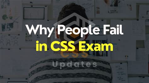 why people fail in css exam css updates