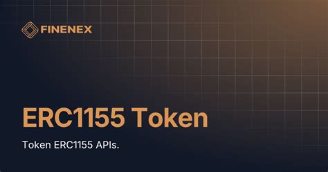 Erc1155 Token Finenex Api