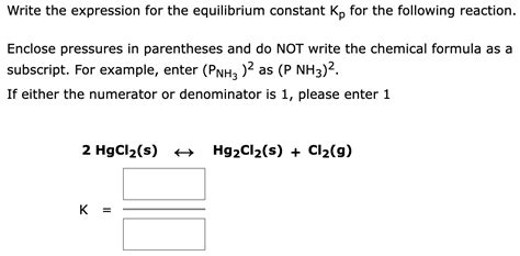 Solved Write The Expression For The Equilibrium Constant Kp Solved Write The Expression For The Equilibrium Constant Kp