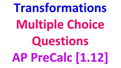 1 12d Function Transformations Multiple Choice Questions [ap Precalculus] Youtube
