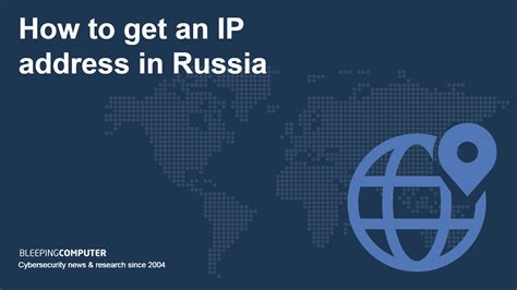 How To Get An Ip Address In Russia In 2025