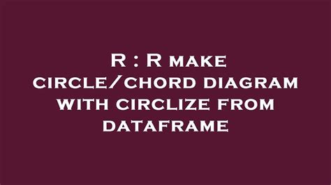 R R Make Circle Chord Diagram With Circlize From Dataframe Youtube