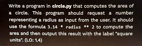 Write A Program In Circle Py That Computes The Area Of A Circle This