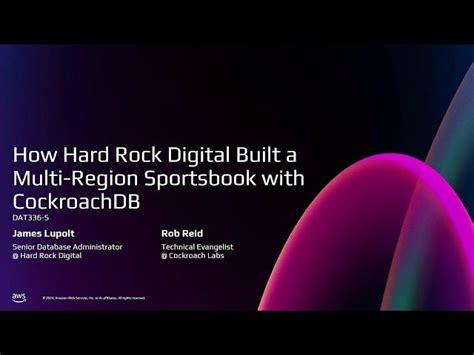 Aws Re Invent 2024 How Hard Rock Digital Built A Multi Region Sportsbook With Cockroachdb