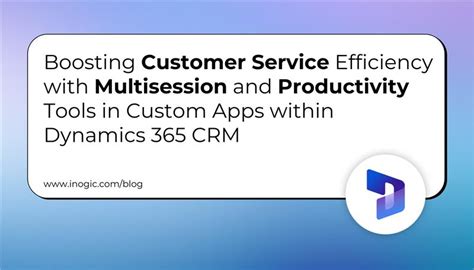 Boosting Customer Service Efficiency With Multisession And P