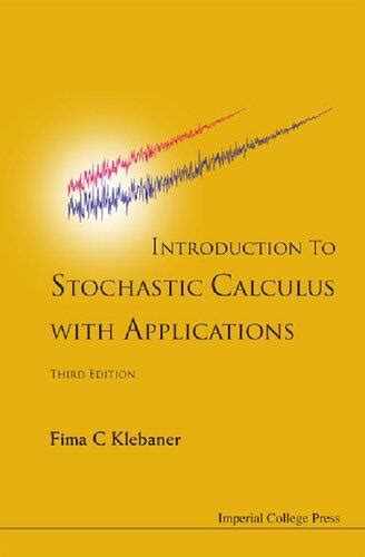 Introduction To Stochastic Calculus With Applications 3rd Edition Softarchive
