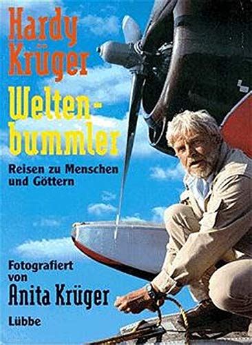 Weltenbummler Reisen Zu Menschen Und Göttern By Hardy Krüger Goodreads