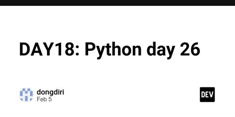 Day18 Python Day 26 Dev Community