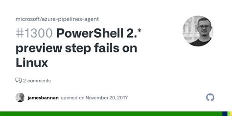 Powershell Preview Step Fails On Linux Issue Microsoft Azure Pipelines Agent Github