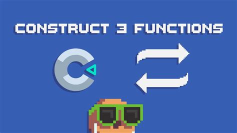 when to use functions a construct 3 tutorial youtube
