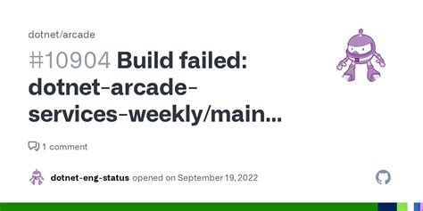 Build Failed Dotnet Arcade Services Weeklymain 2022091901 · Issue