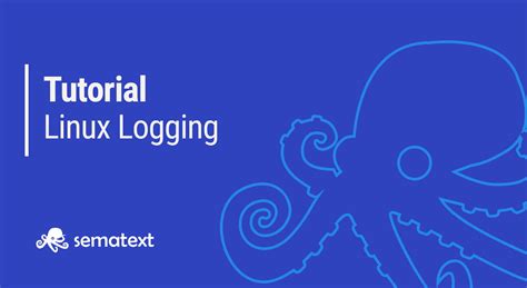 Linux Logs Explained Guide To Log Files Centralized Logging Sematext