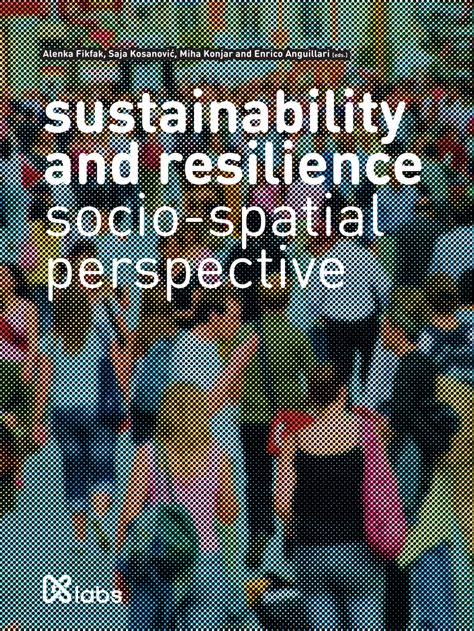 Pdf Sustainability And Resilience Socio Spatial Perspective