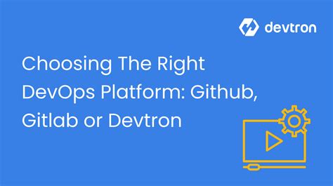 choosing the right devops platform github gitlab or devtron devtron