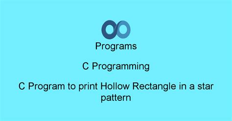 Programs C Programming C Program To Print Hollow Rectangle In A Star
