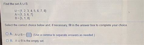 Solved Find The Set AUB U 1 2 3 4 5 6 7 8 A 1 3 6 7 B Chegg Com