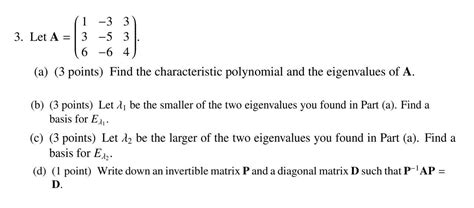 Solved 3 Let A⎝⎛136−3−5−6334⎠⎞ A 3 Points Find The