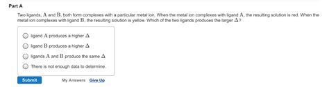 Solved Two Ligands A And B Both Form Complexes With A Chegg Com