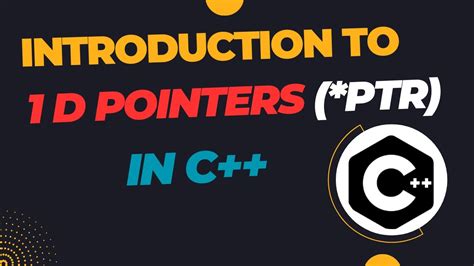 Introduction To Single Pointer 1d Pointer In C Youtube