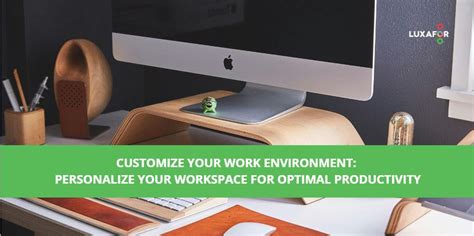 Customize Your Work Environment Personalize Your Workspace For Optimal Productivity Luxafor