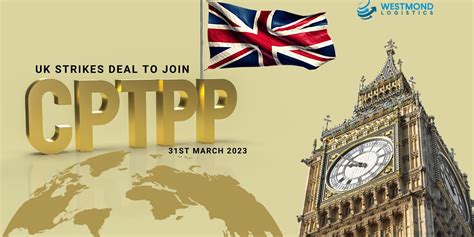 Uk Strikes Deal To Join Cptpp Westmond