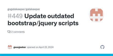 Update Outdated Bootstrapjquery Scripts · Issue 449 · Gogatekeeper