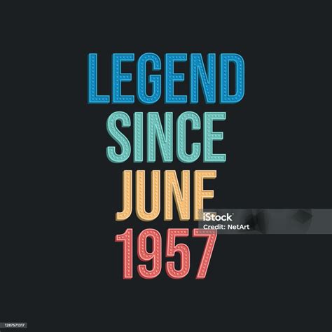 1957년 6월 이후의 전설 티셔츠를 위한 복고풍 빈티지 생일 타이포그래피 디자인 0명에 대한 스톡 벡터 아트 및 기타 이미지 0명 1957년 6월 Istock