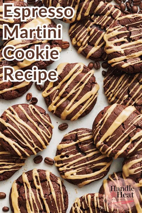 Espresso Martini Cookies Handle The Heat