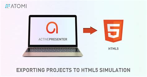 How To Export Projects To Html5 Simulation Atomi Systems Inc