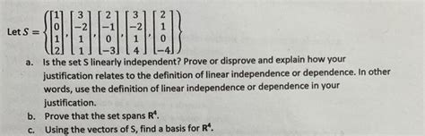 Solved Let S A Is The Set S Linearly Independent Prove Chegg Com