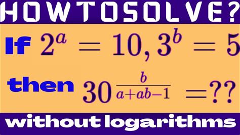 How To Solve Thiswithout Logarithmsmath Olympiad Questions Youtube