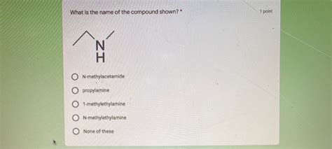 Solved What Is The Name Of The Compound Shown 1 Point Zi