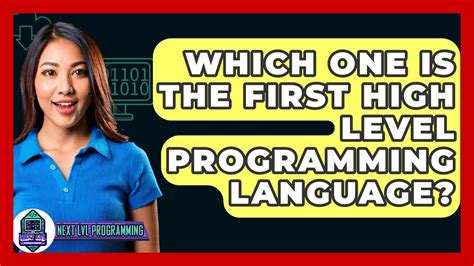 Which One Is The First High Level Programming Language Next Lvl Programming Youtube