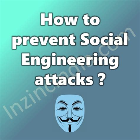 How To Prevent Social Engineering Attacks Inzinc Consulting India