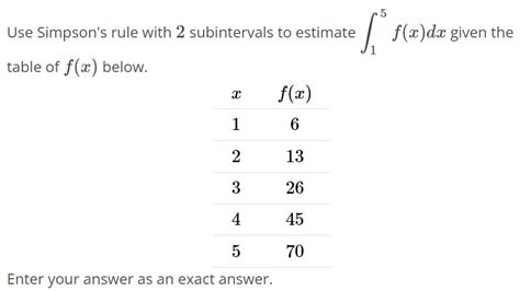 use simpson s rule with 2 subintervals to estimate ∫1 5 f x dx given t