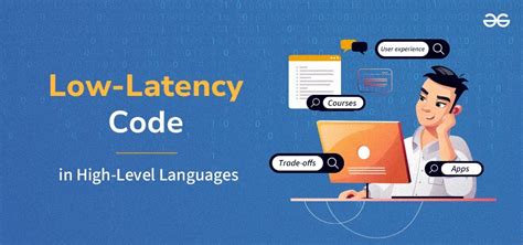 How To Write Low Latency Code In High Level Languages Geeksforgeeks