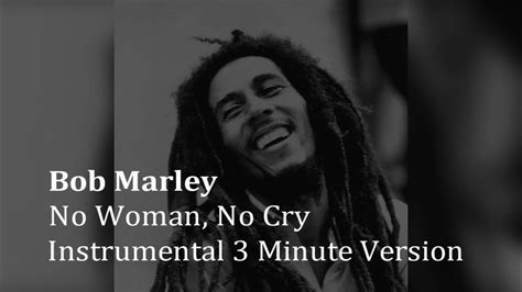 Bob Marley No Woman No Cry Instrumental 3 Minute Version Youtube