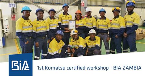 Bia Group On Linkedin Proud And Happy Bia Zambia Is The First And Unique Komatsu Certified Workhop