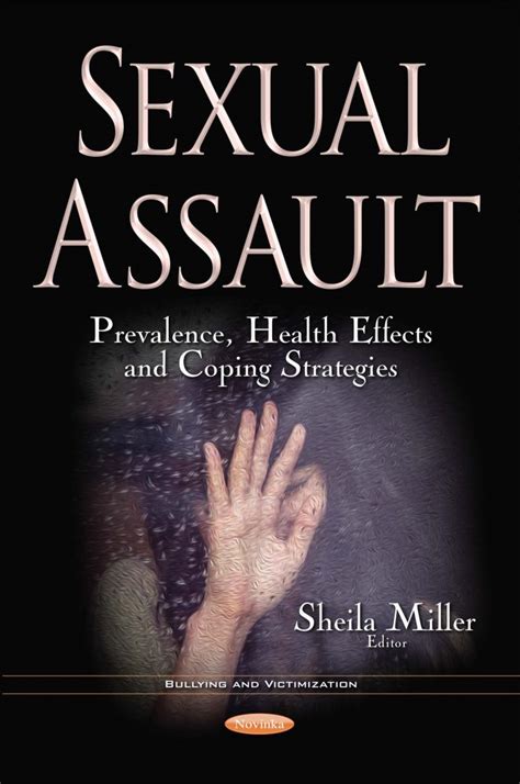 Sexual Assault Prevalence Health Effects And Coping Strategies Nova